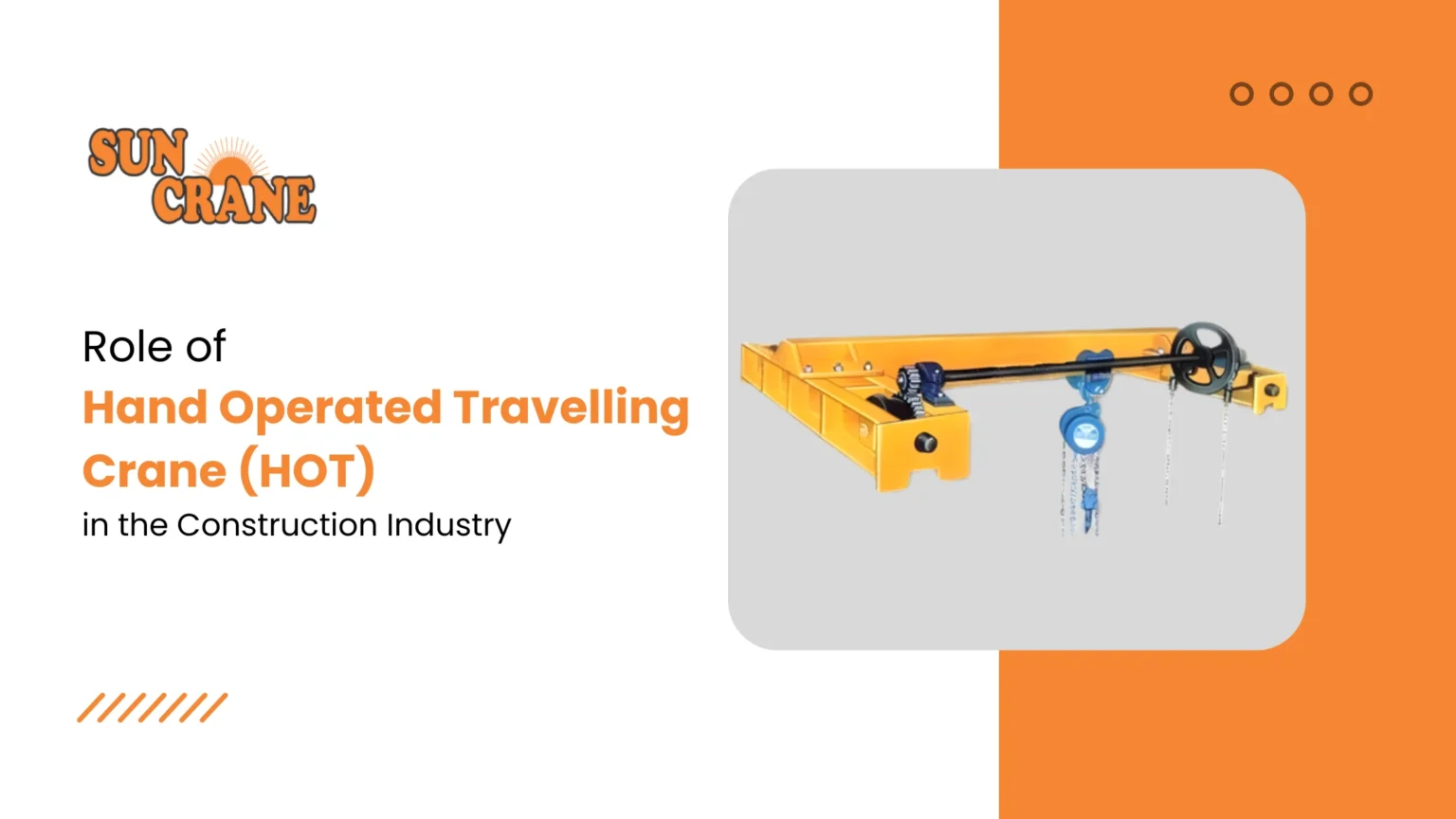 How Are Hand Operated Travelling Cranes (HOT) Used in Construction?